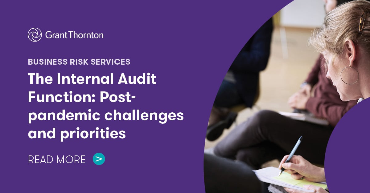Internal audit: Post-COVID priorities | Grant Thornton