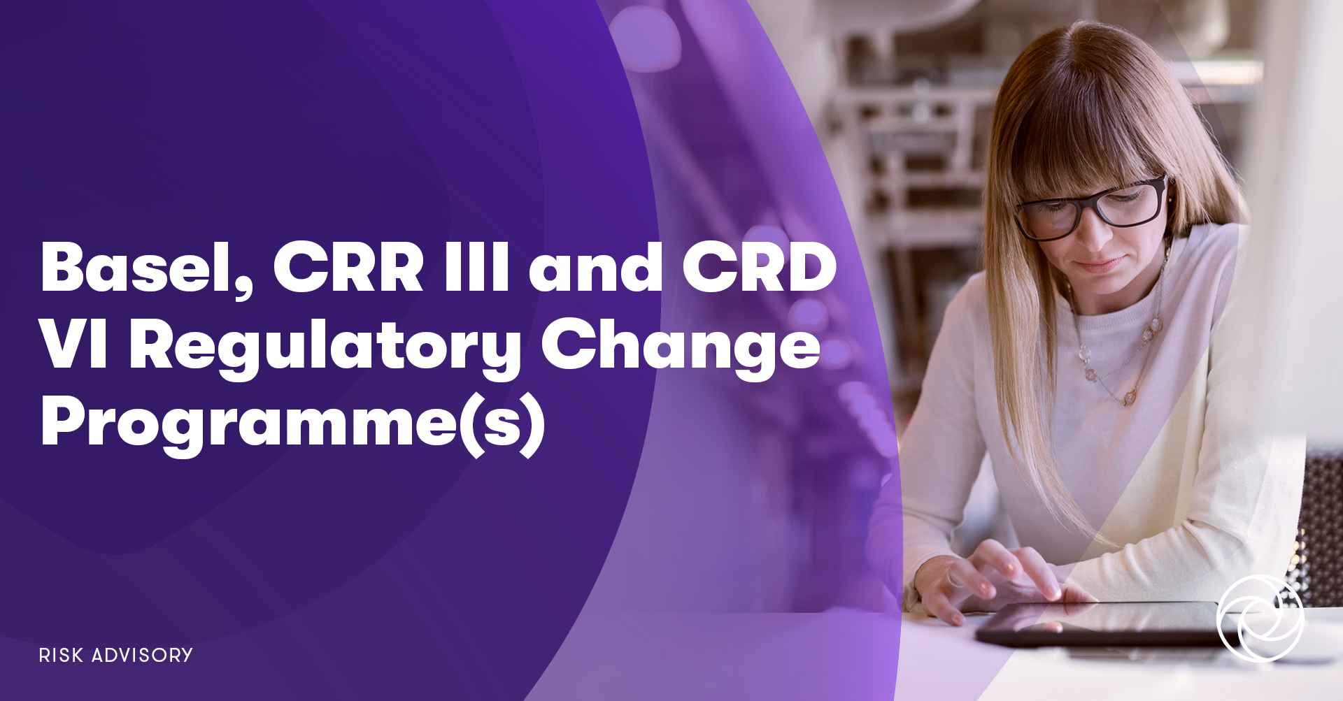 Regulatory Change Programmes | Grant Thornton
