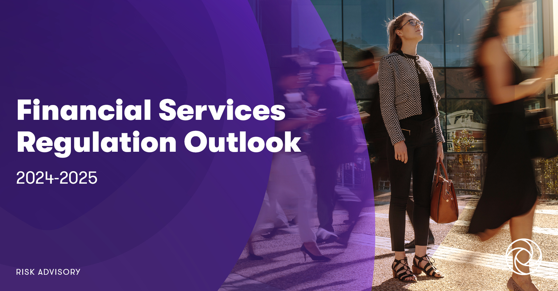 Financial Services Regulation Outlook 2024 2025 Grant Thornton