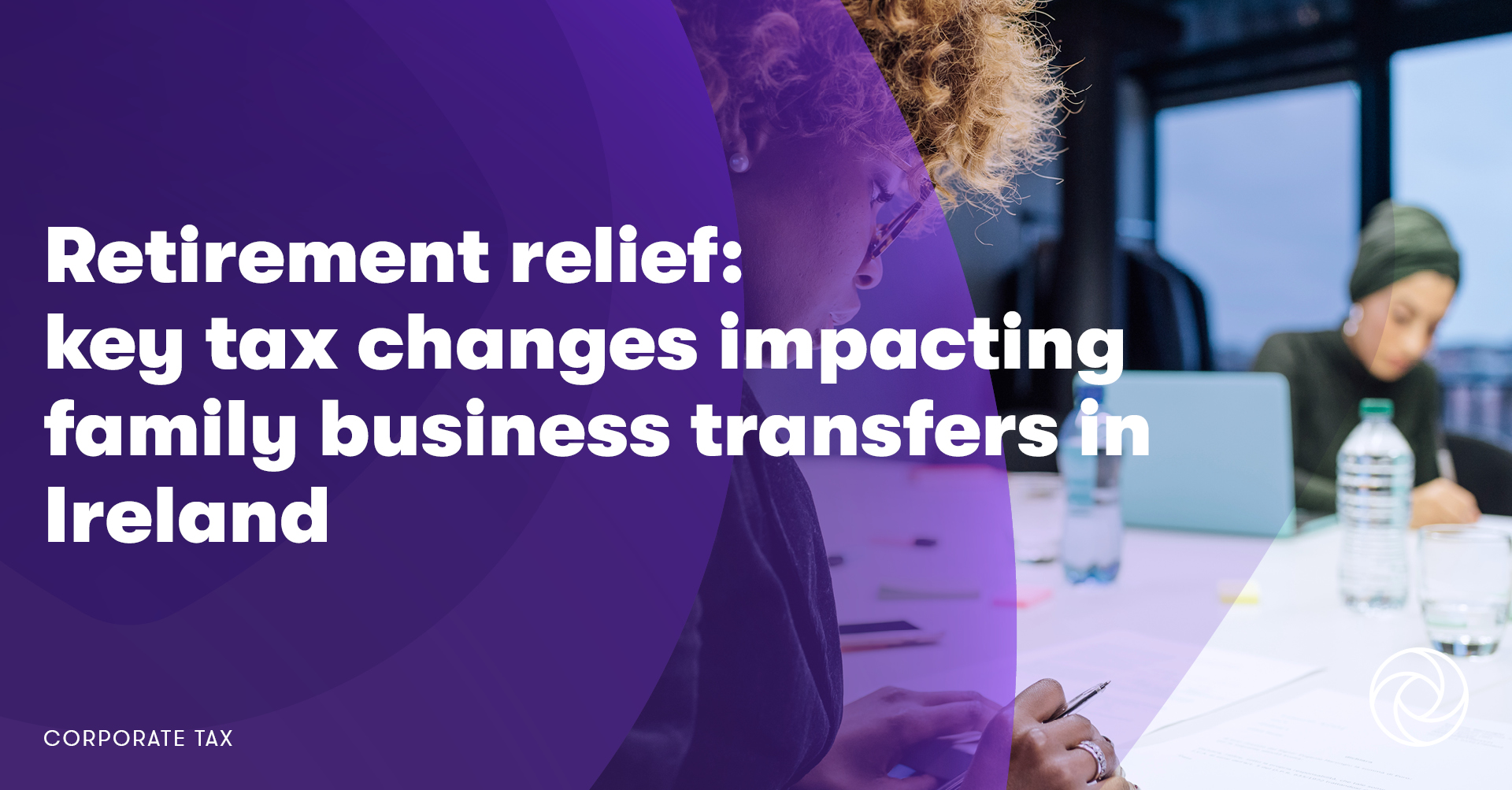 Tax changes impacting family business transfers | Grant Thornton