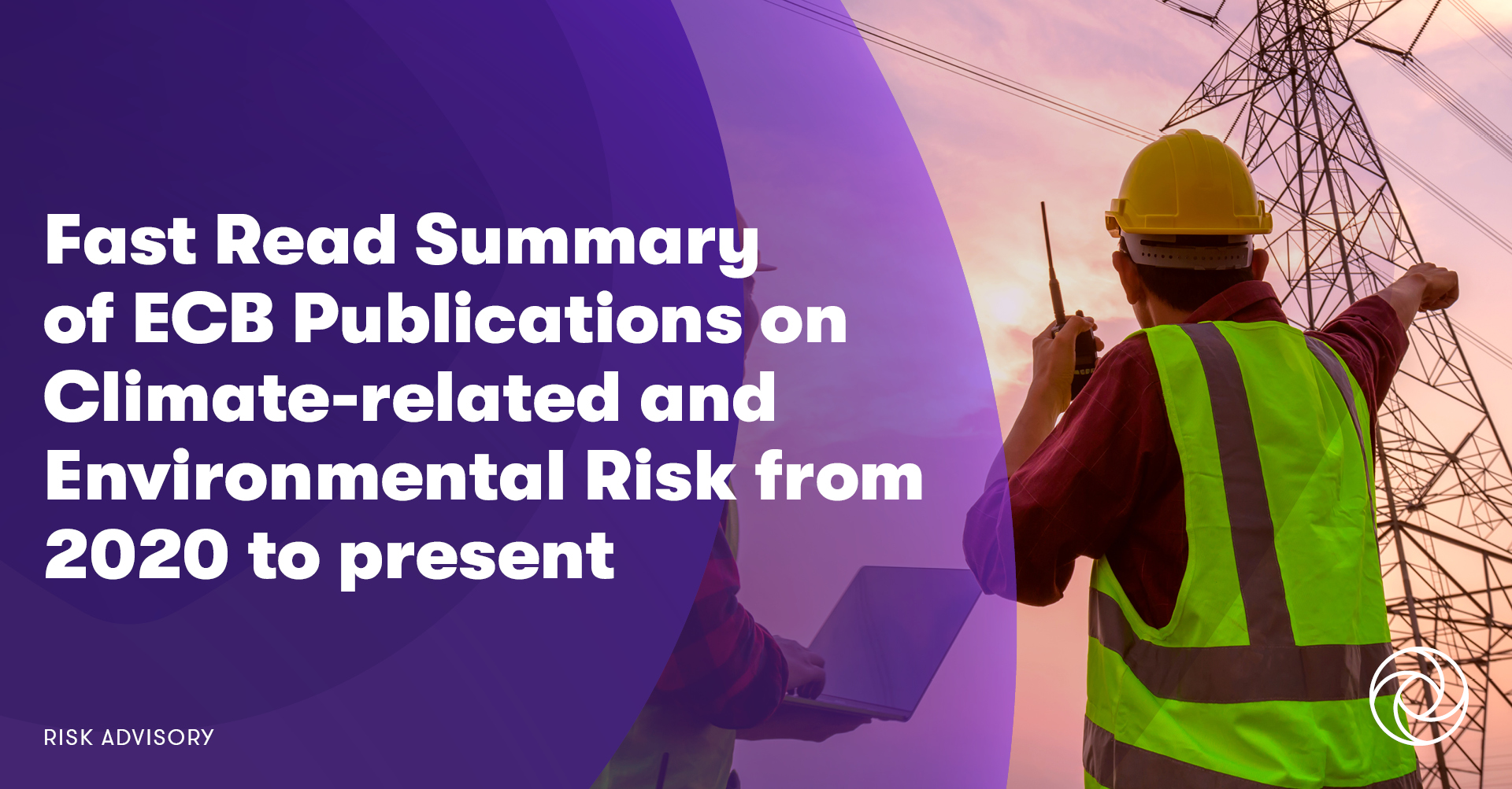 ECB climate risk publications summary | Grant Thornton