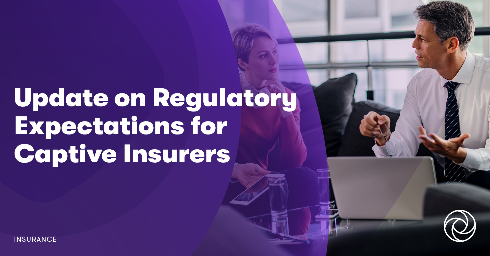 Regulatory Expectations for Captive Insurers | Grant Thornton